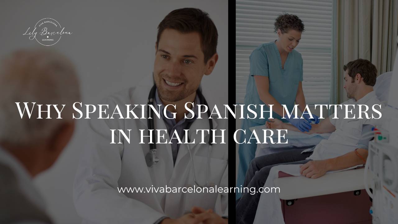 Language is the Best Medicine: Speaking Spanish Matters in Health Care
