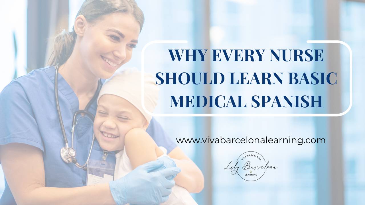 Why Nurses Should Learn Basic Medical Spanish: 3 Reasons