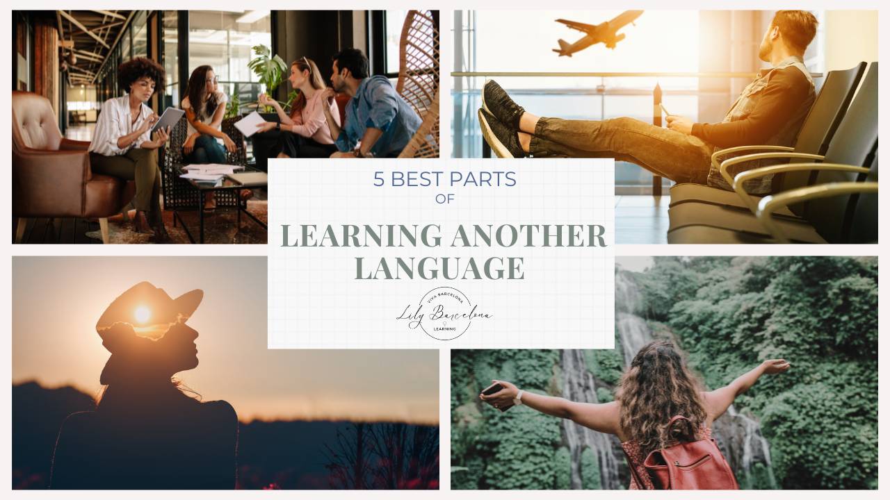 The 5 Best Parts of Learning Another Language