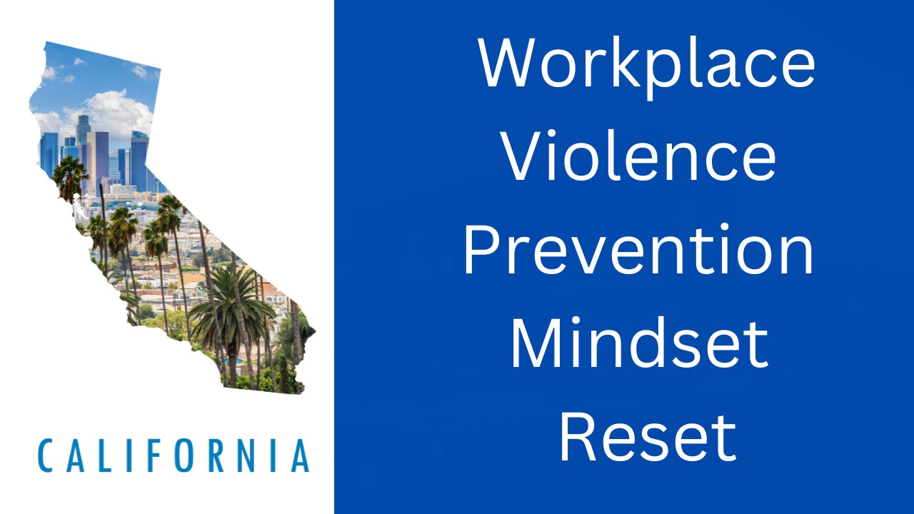 Workplace Violence Prevention Mindset Reset
