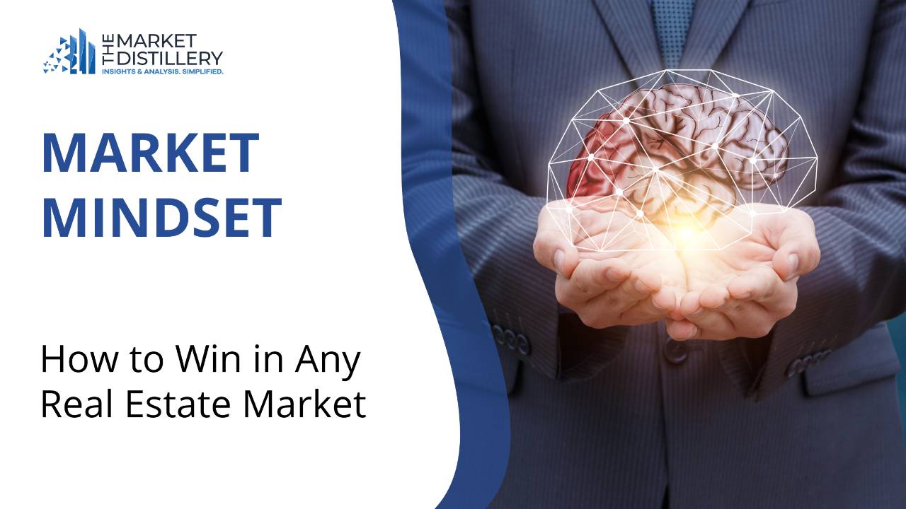 Market Mindset: How to Win in Any Real Estate Market
