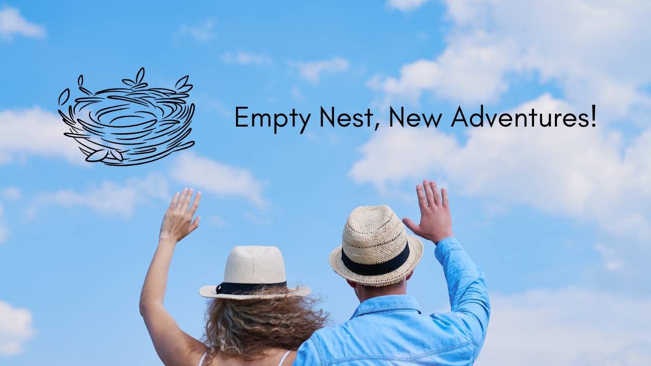 Empty Nest, Full Hearts