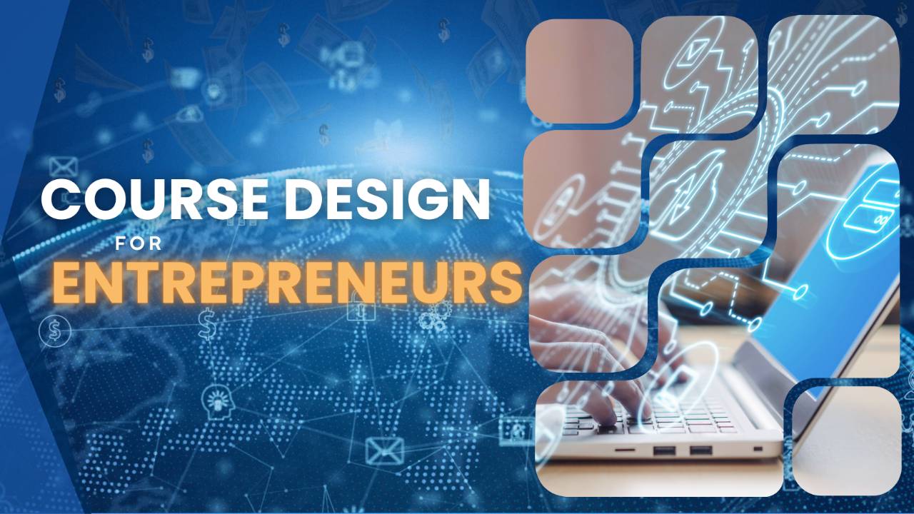 Course Design for Entrepreneurs