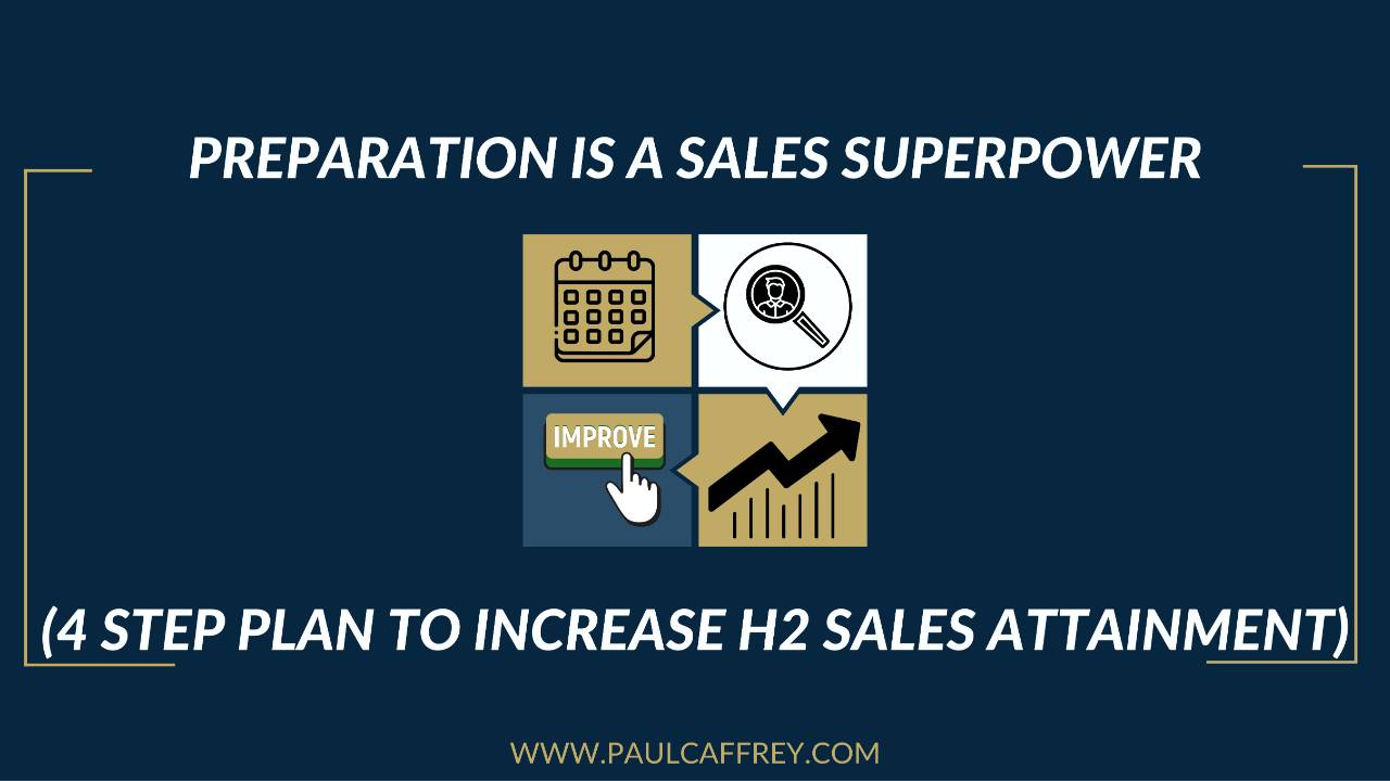 Preparation Is A Sales Superpower (4 Step Guide)