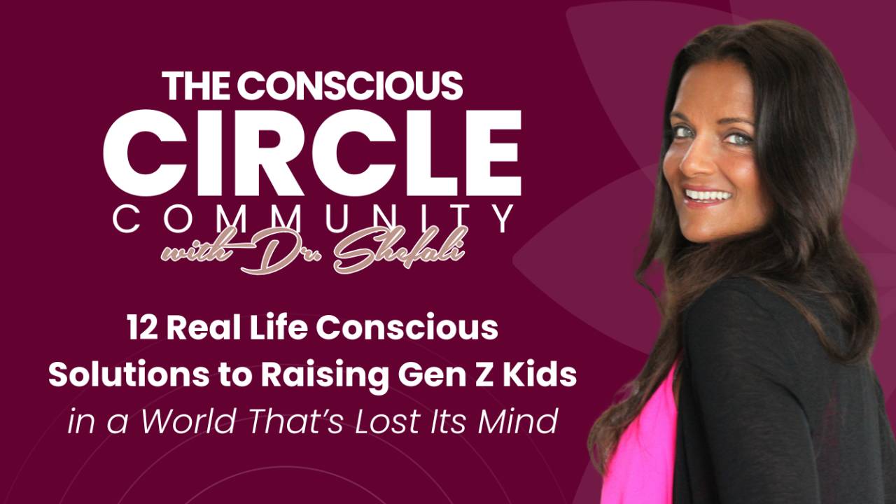 12 Conscious Solutions to Raising Gen Z & Alpha Kids