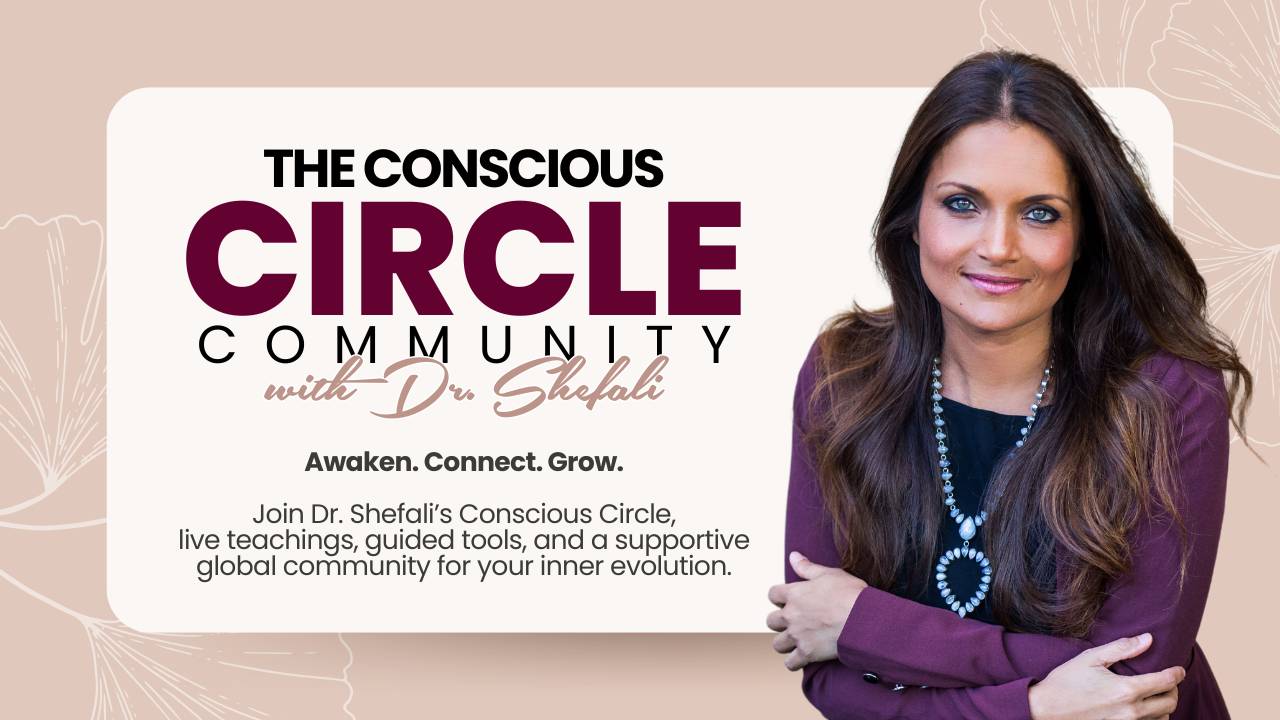 Join The Conscious Circle by Dr. Shefali