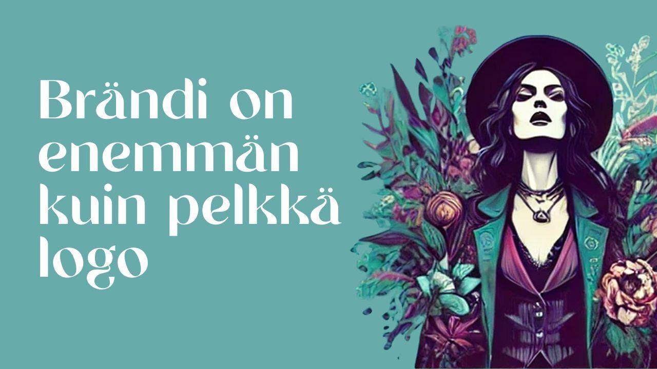 Brändimyytit nurin: brändi on enemmän kuin pelkkä logo