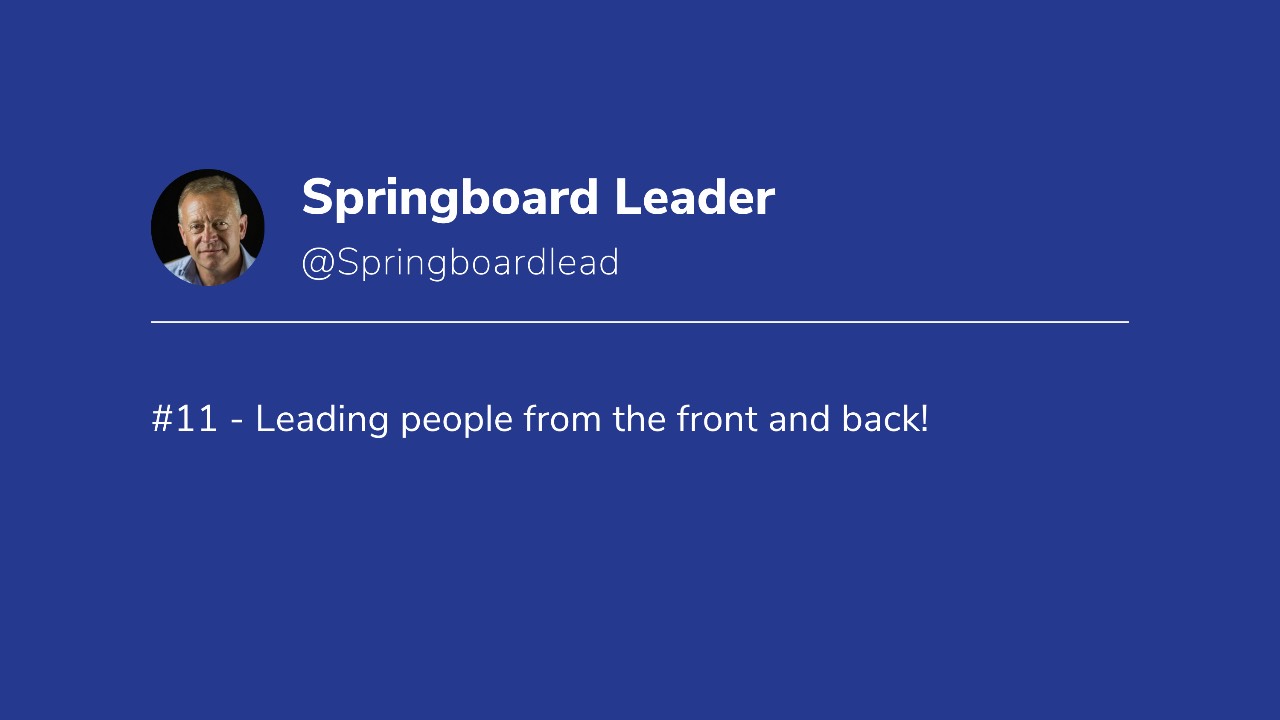 #11 - Leading People from the Front and Back!