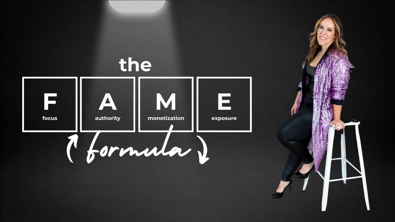 The F.A.M.E. Formula