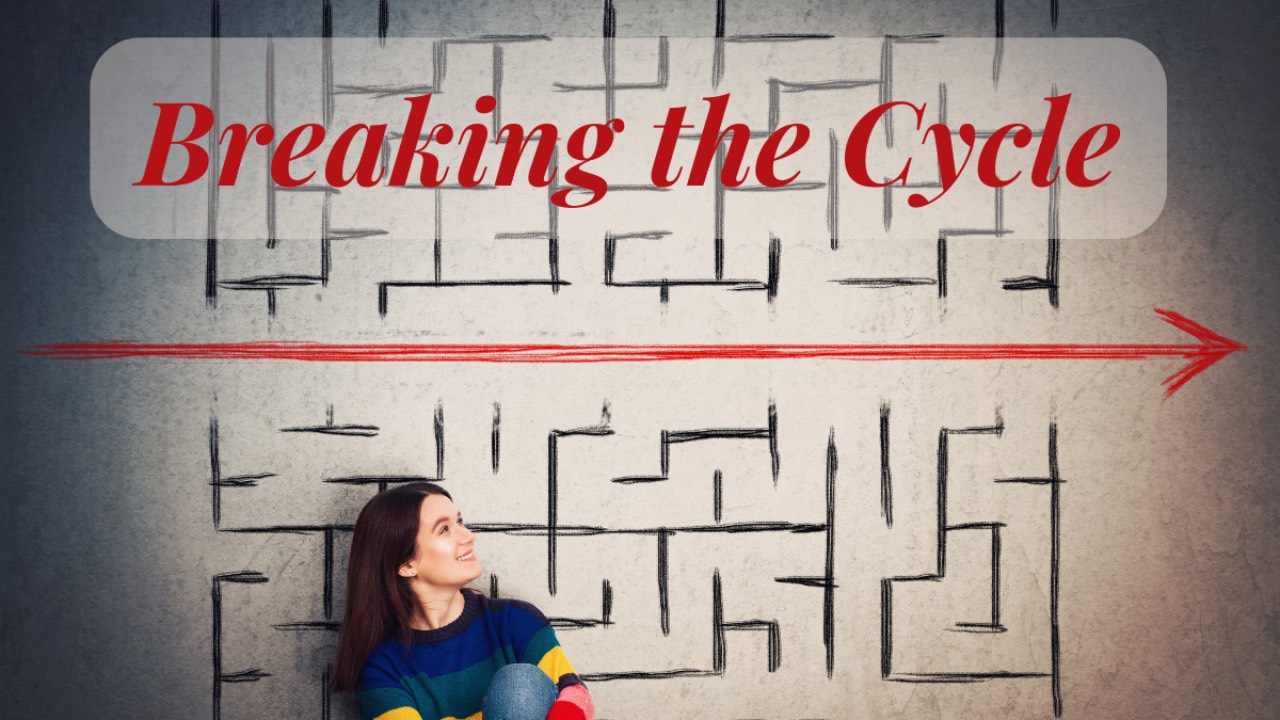 Breaking The Cycle