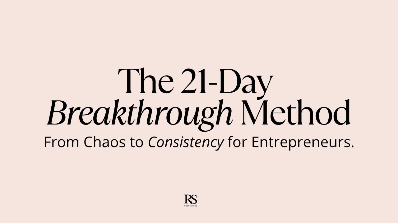 The 21 Day Breakthrough Method