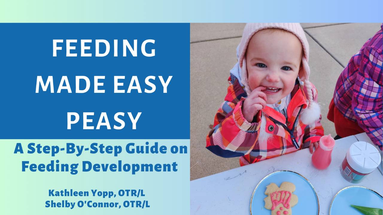 Feeding Made Easy Peasy: A Guide through Feeding Skills Development