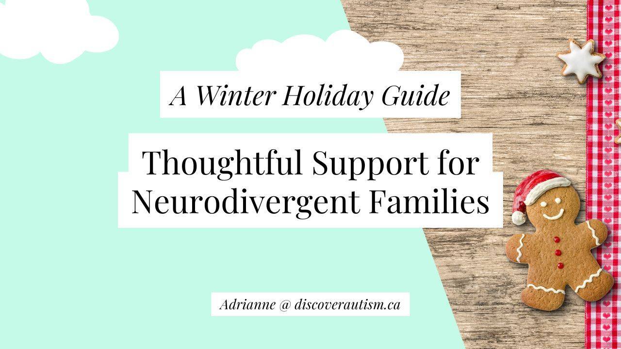 A Winter Holiday Guide Thoughtful Support for Neurodivergent Families