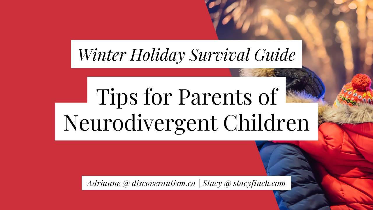 Holiday Survival Guide: Tips for Parents of Neurodivergent Children