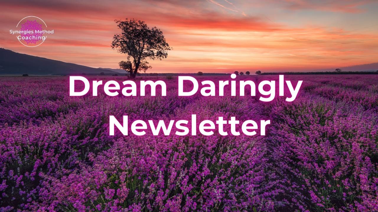 Dream Daringly Newsletter