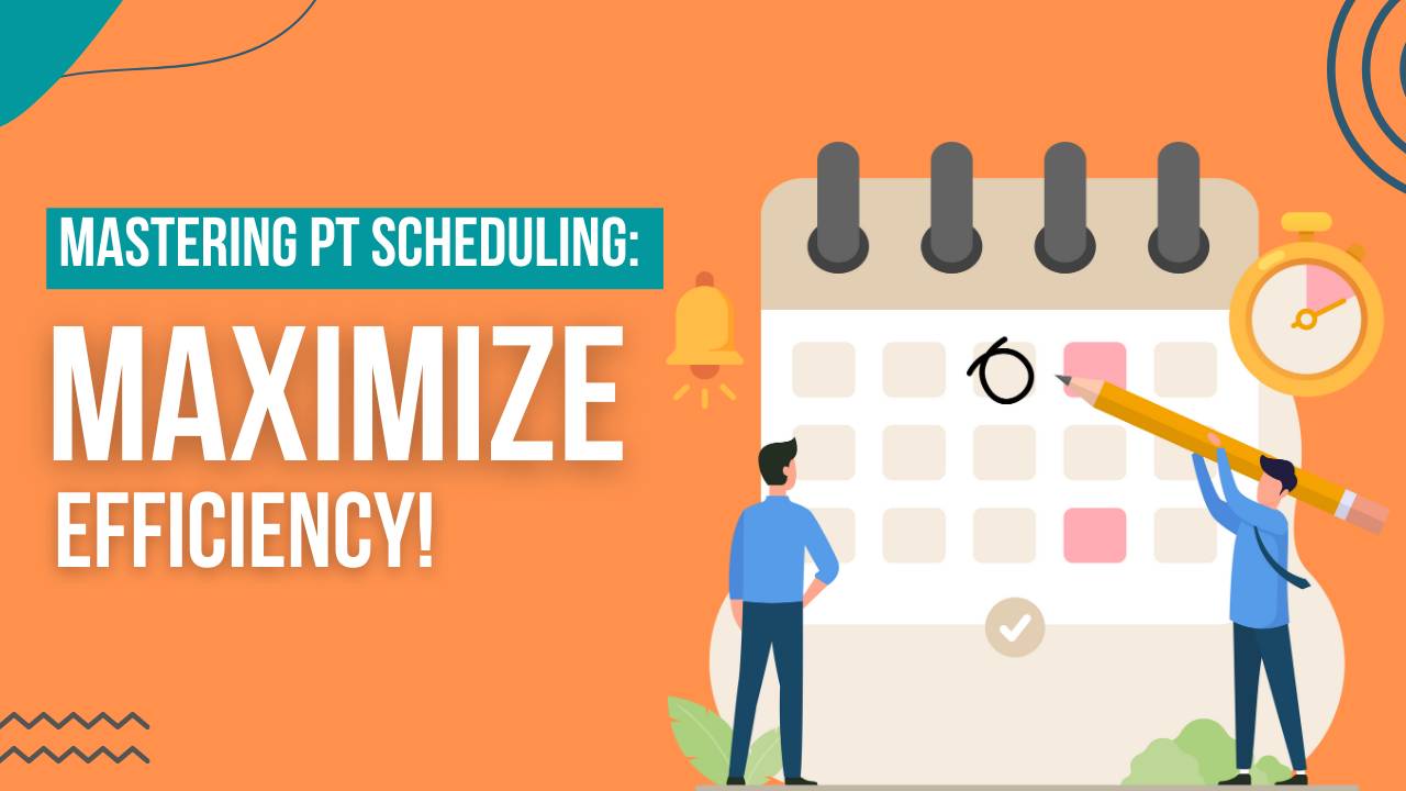 The Top Physical Therapy Patient Scheduling Best Practices to Follow