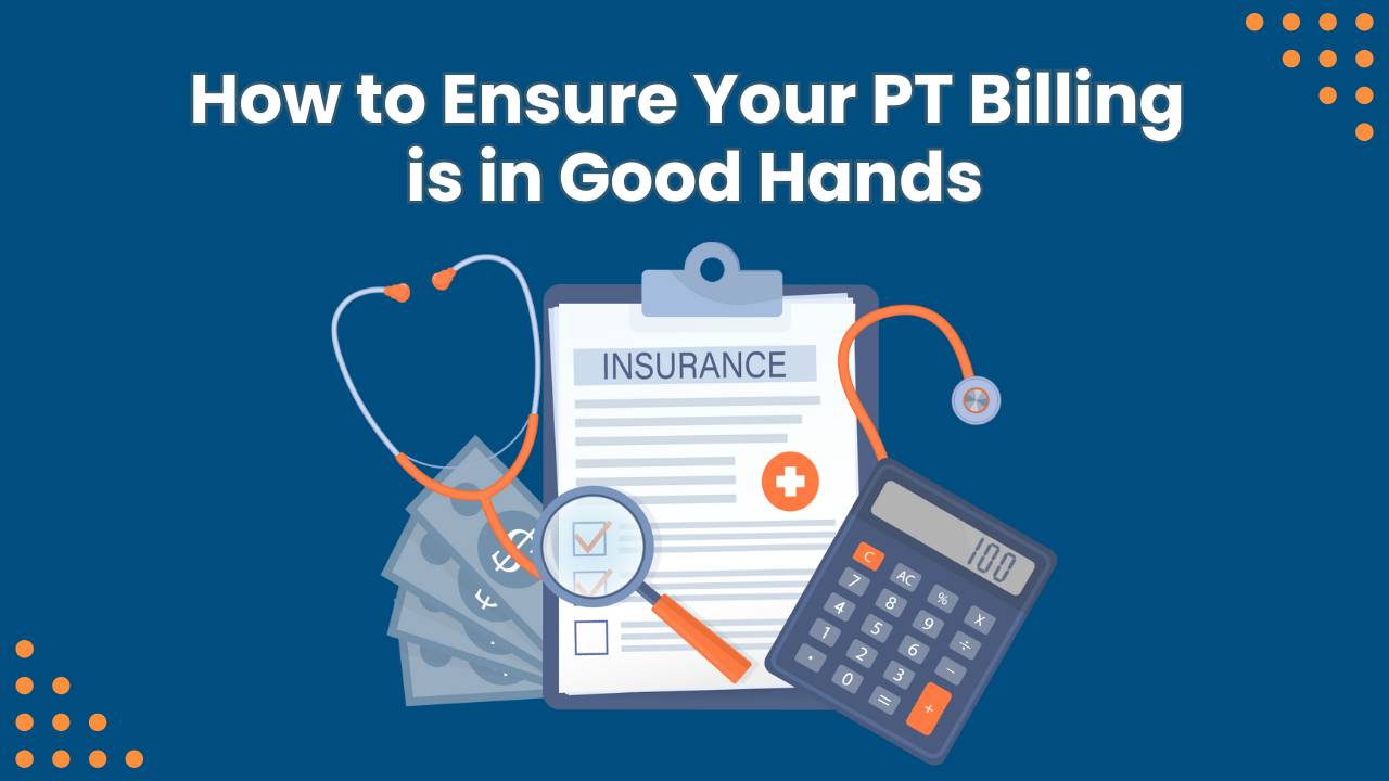 How to Ensure Your PT Billing is in Good Hands