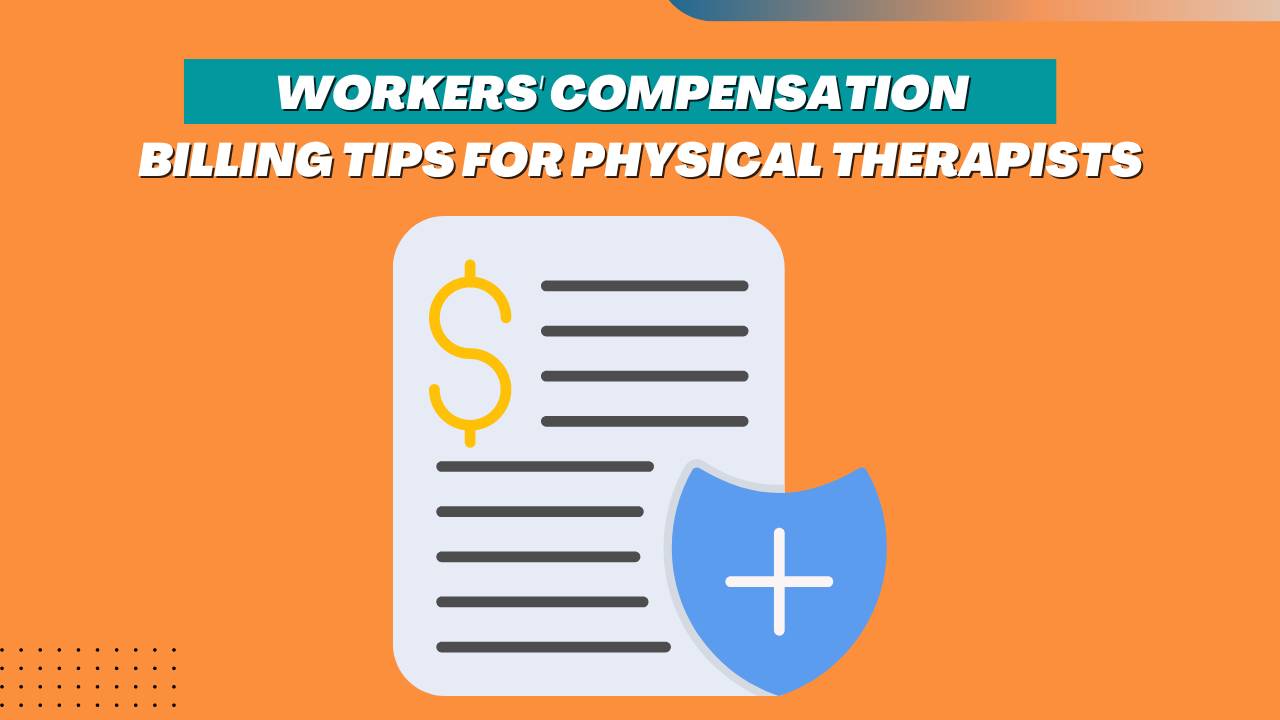 Workers' Compensation Billing for Physical Therapy