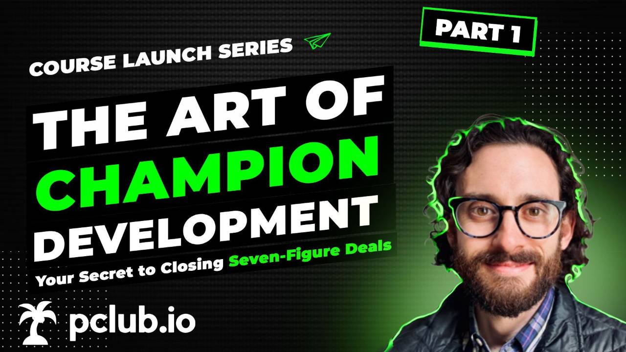 How to Create Champions That Close 7-Figure Deals