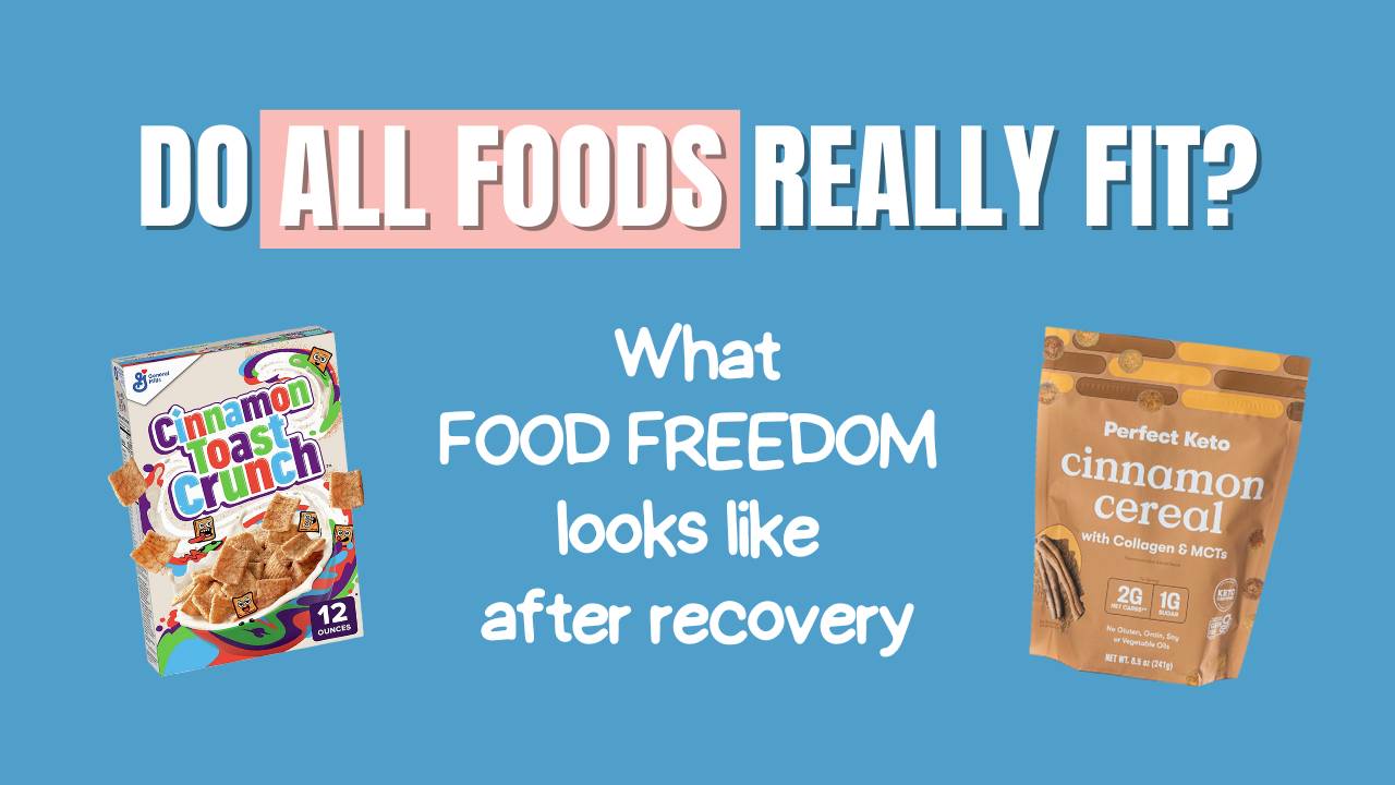 What FOOD FREEDOM looks like after an eating disorder
