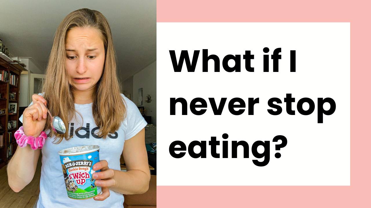 What If I Never Stop Eating? | Fear of Endless Weight Gain