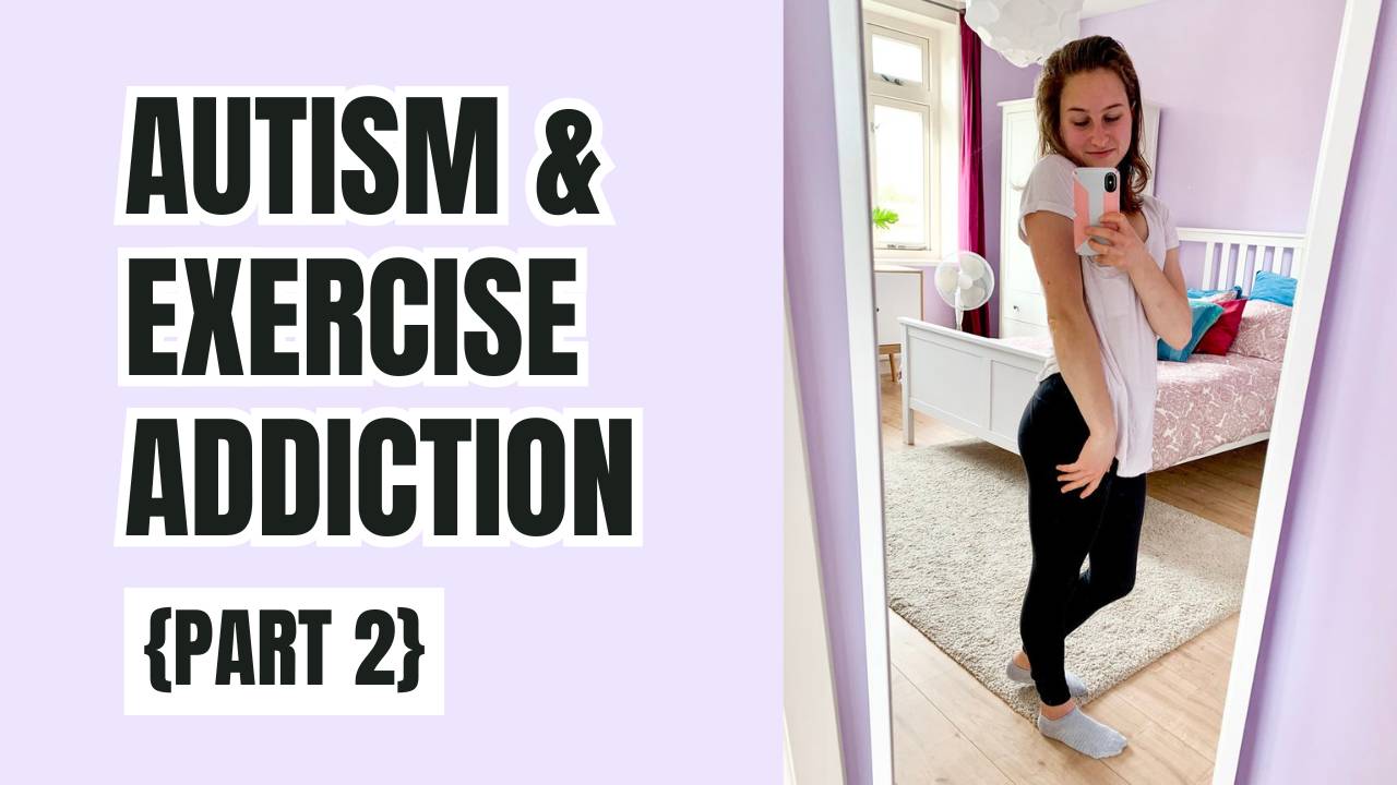 Autism and Exercise Addiction | Compulsive Movement in ED Recovery