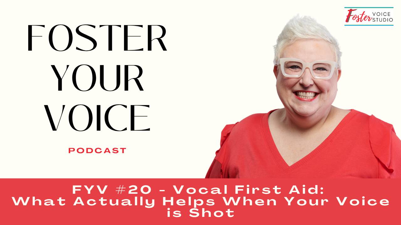 FYV #20 - Vocal First Aid: What Actually Helps When Your Voice is Shot