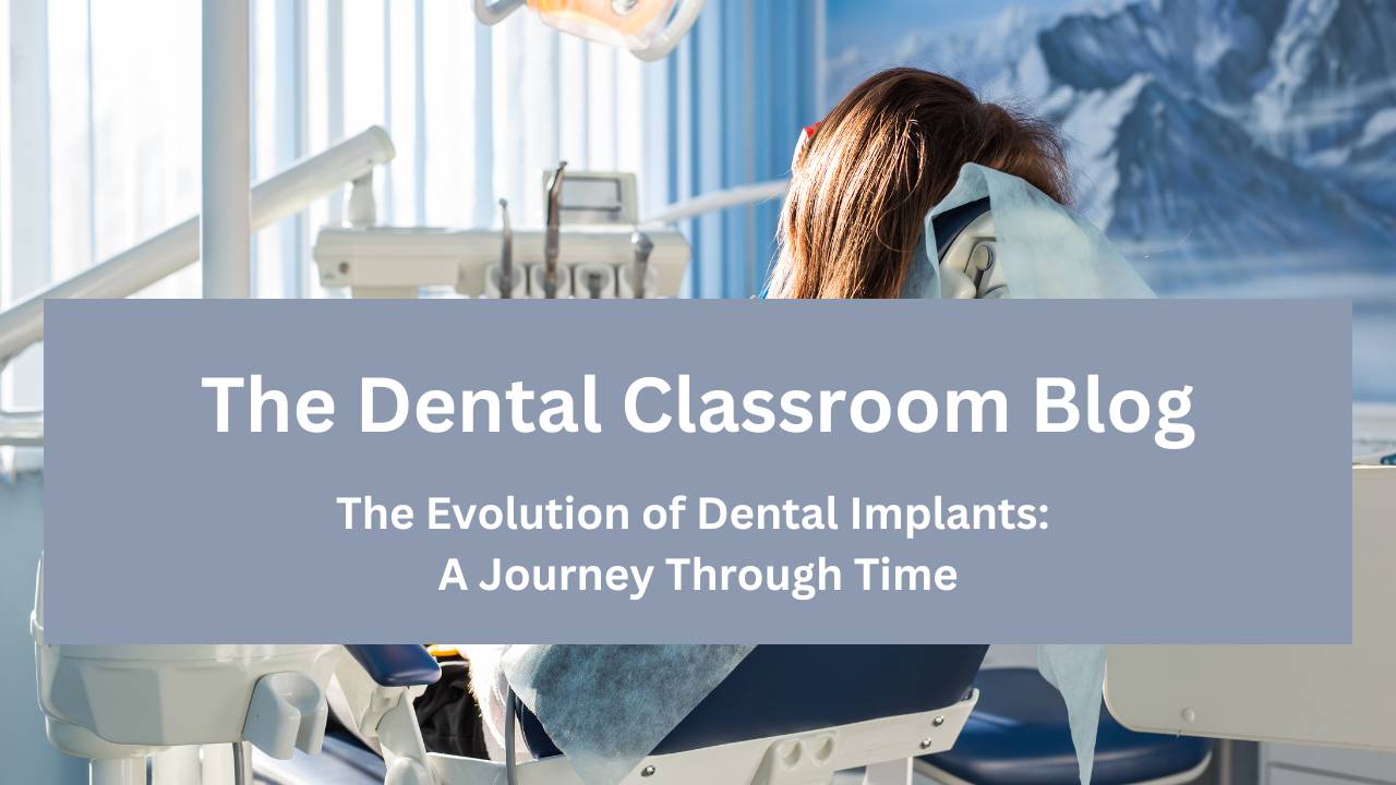 The Evolution of Dental Implants: A Journey Through Time