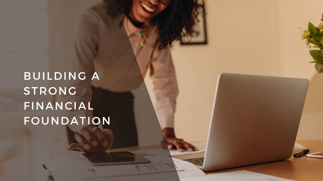 How to build a strong financial foundation