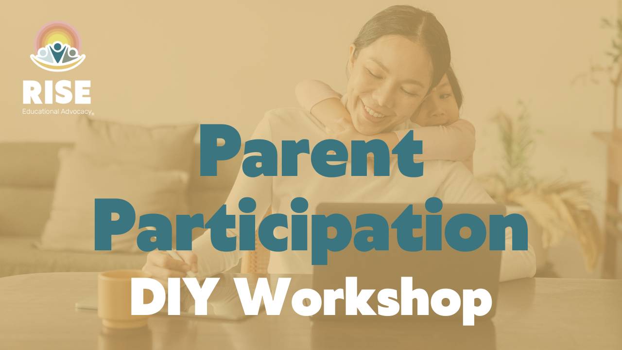 Parent Advocacy for IEP | RISE Educational Advocacy Course