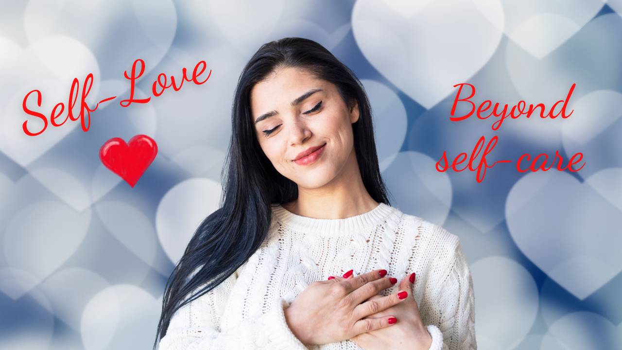 Self-Love: A Journey Beyond Self-Care