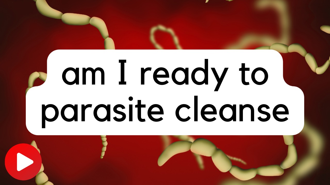When to Parasite Cleanse: Timing, Symptoms, and Readiness
