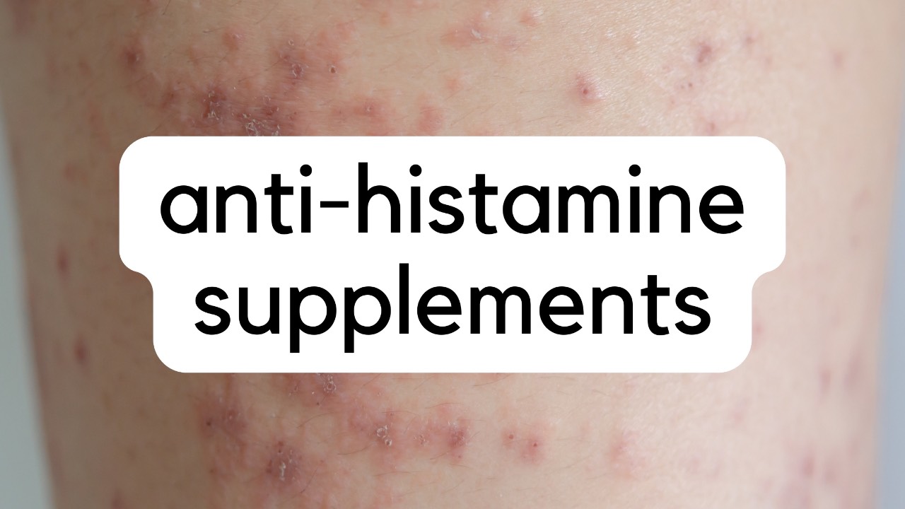 9 Natural Anti-Histamine Supplements (and How to Use Them Right)