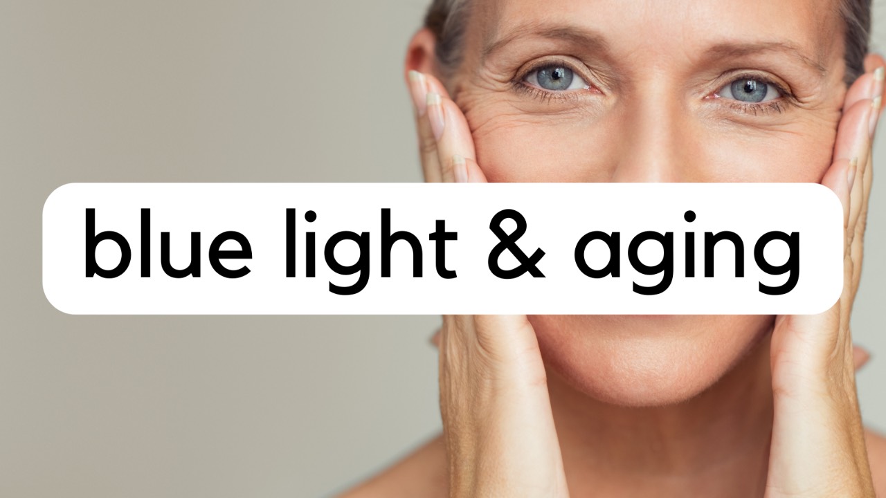 How Blue Light Accelerates Aging (and What You Can Do)