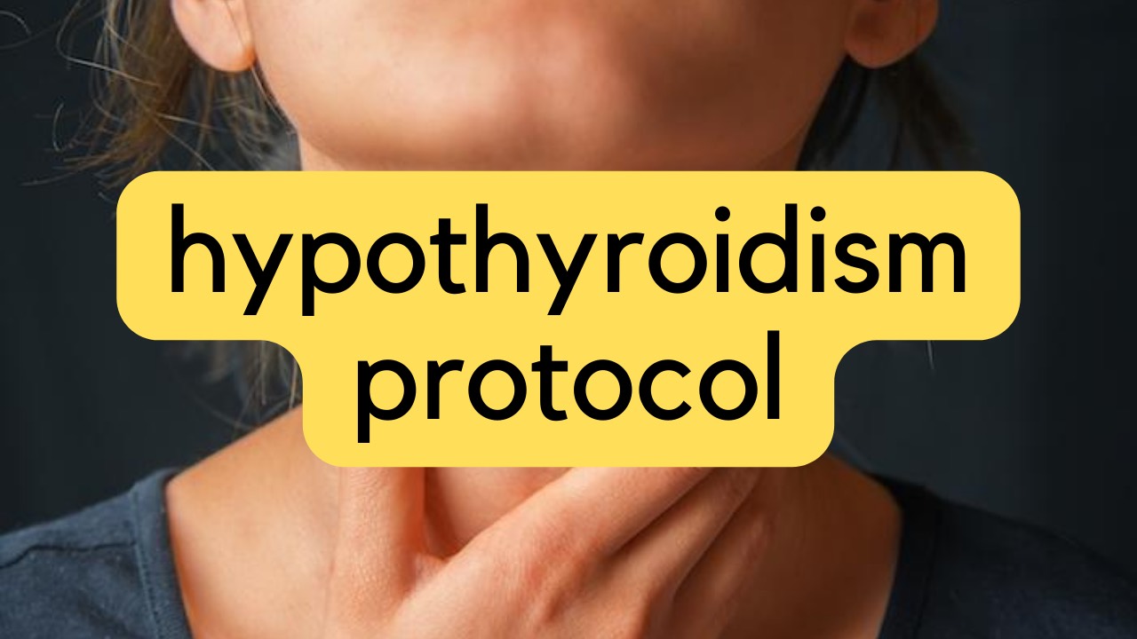 Hypothyroidism Protocol: Assessment & Addressing Root Causes