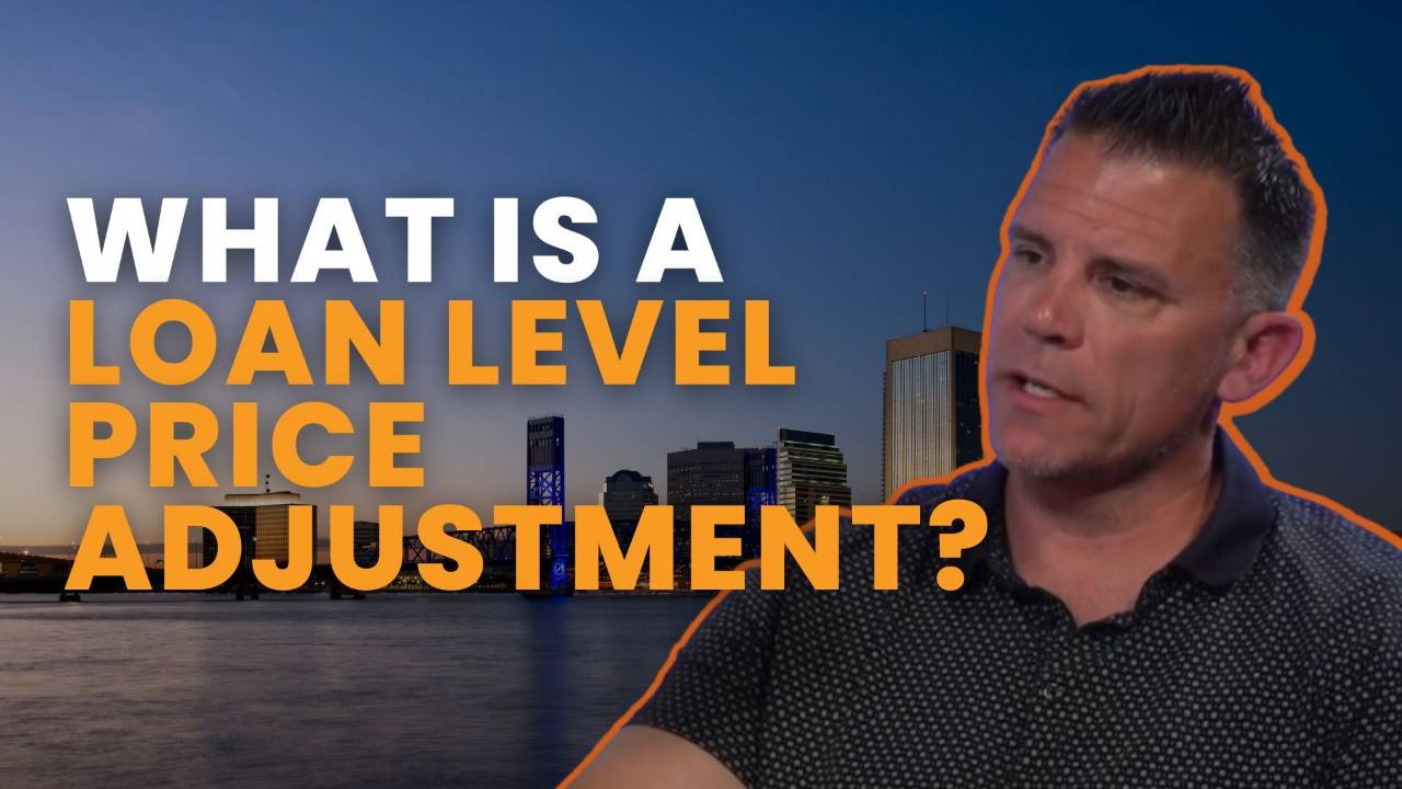 Loan Level Price Adjustments: The What, Why, and How?