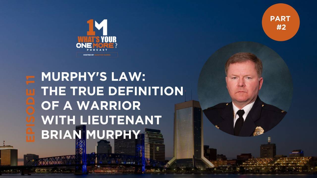 Murphy's Law: The True Definition of a Warrior (Pt. 2)