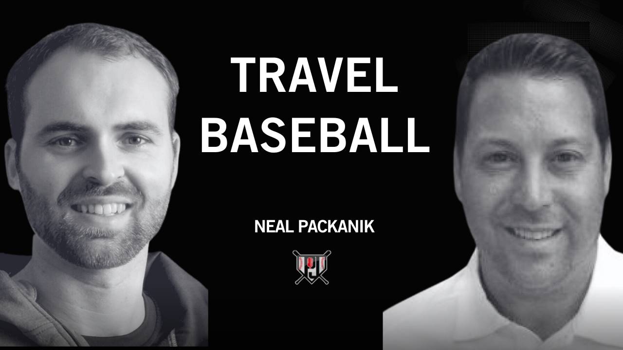 How To Run A Travel Baseball Organization | Neal Packanik