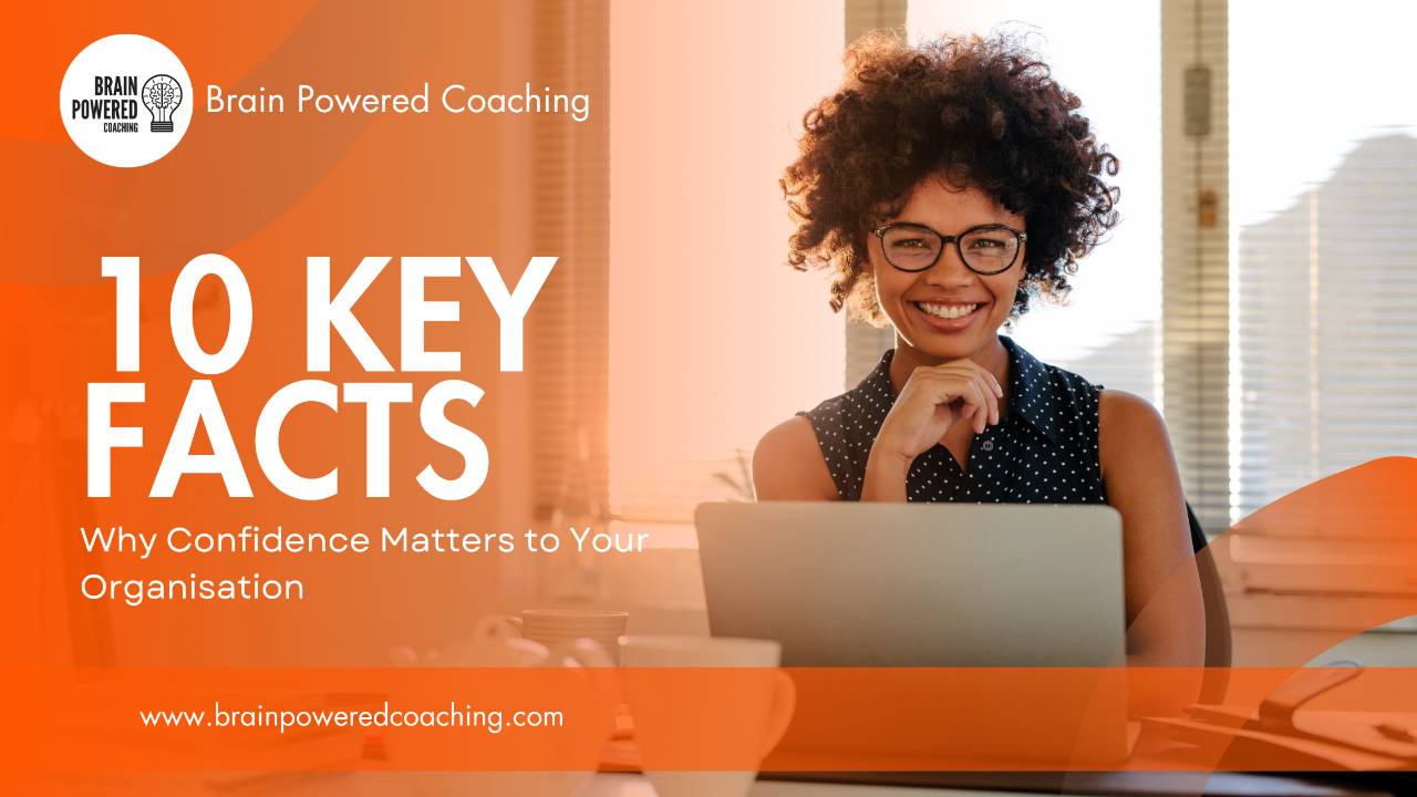 10 Key Facts Why Confidence Matters to Your Organisation