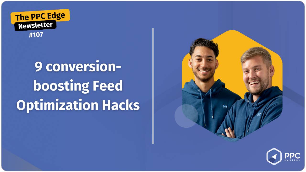 TPE #107: 9 conversion-boosting Feed Optimization Hacks