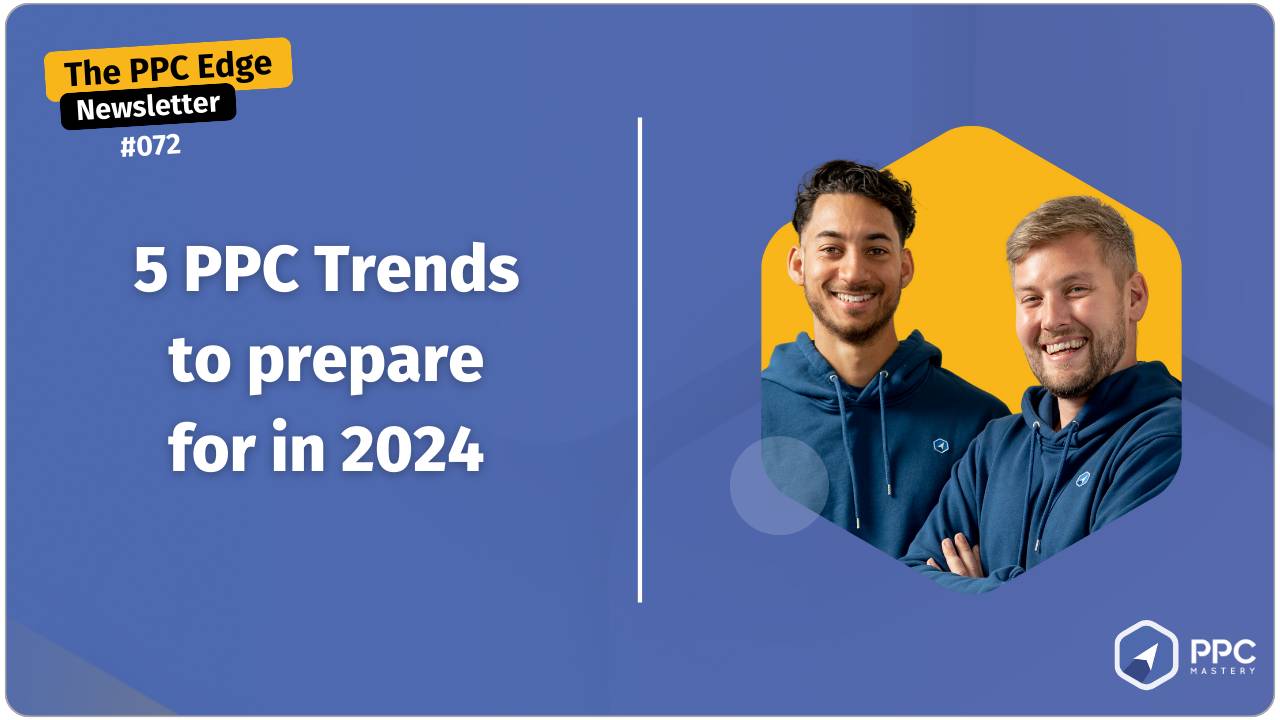 TPE #72: 5 PPC Trends to prepare for in 2024