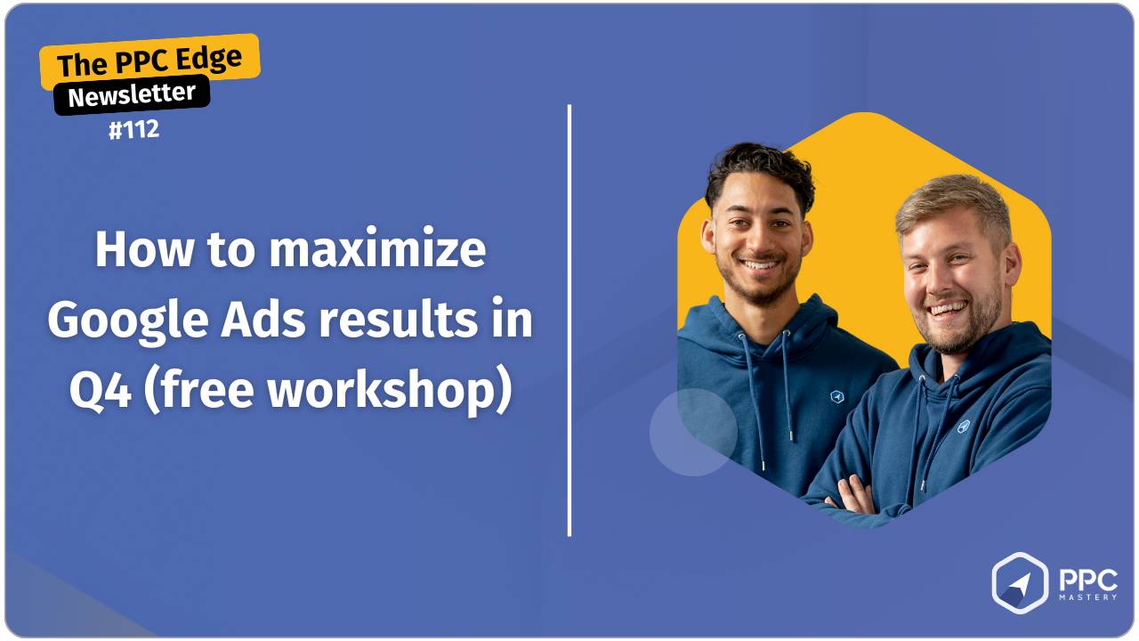TPE #112: how to maximize Google Ads results in Q4