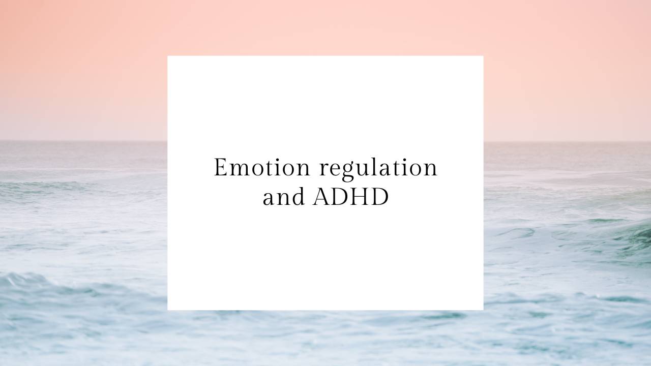 Emotion regulation and ADHD
