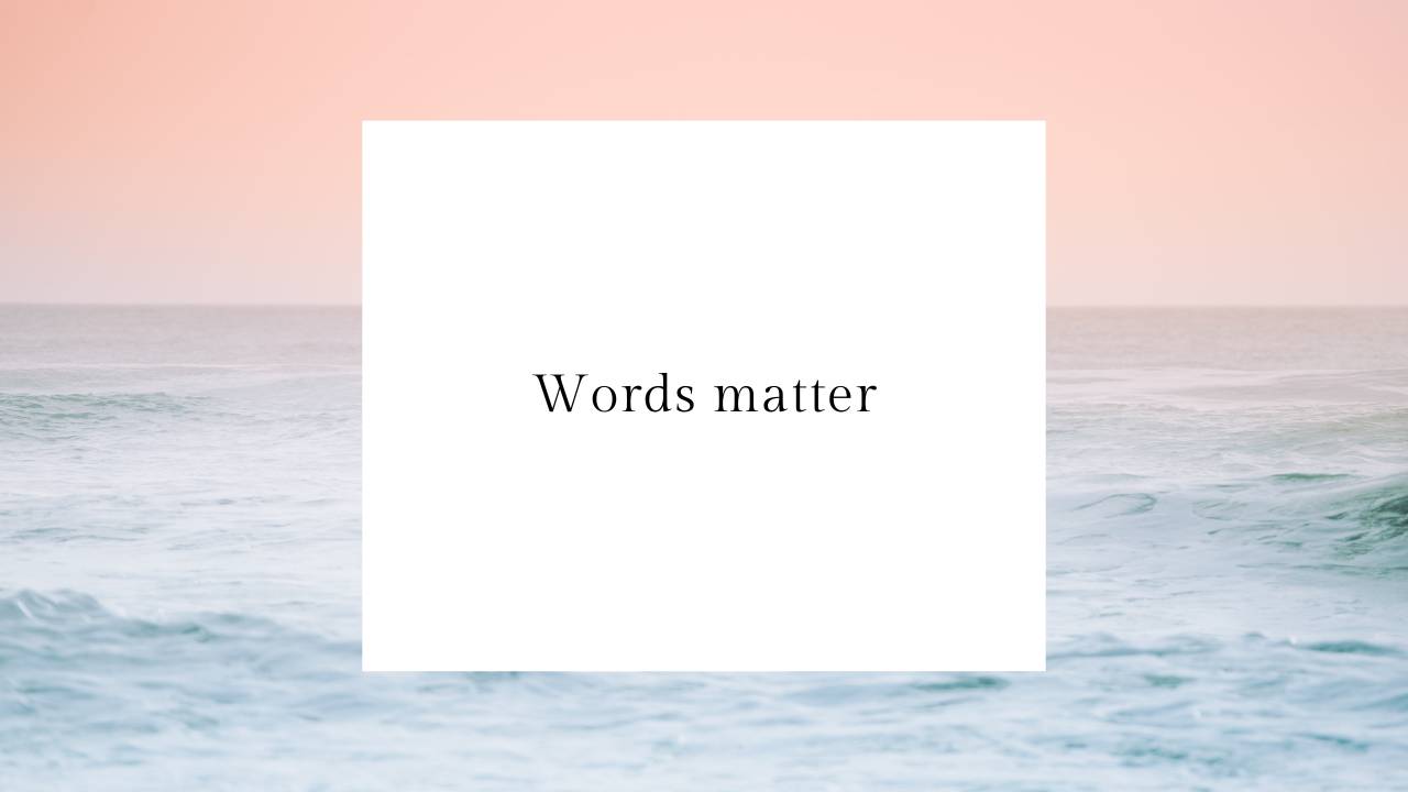 Words Matter