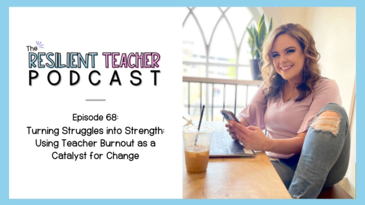 How to Use Teacher Burnout as a Catalyst for Change