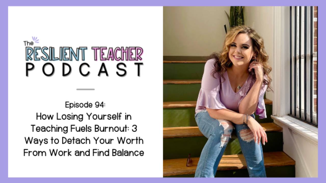 How Losing Yourself in Teaching Fuels Burnout