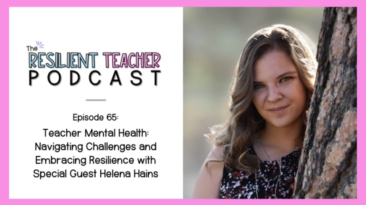 Teacher Mental Health: Navigating Challenges and Embracing Resilience