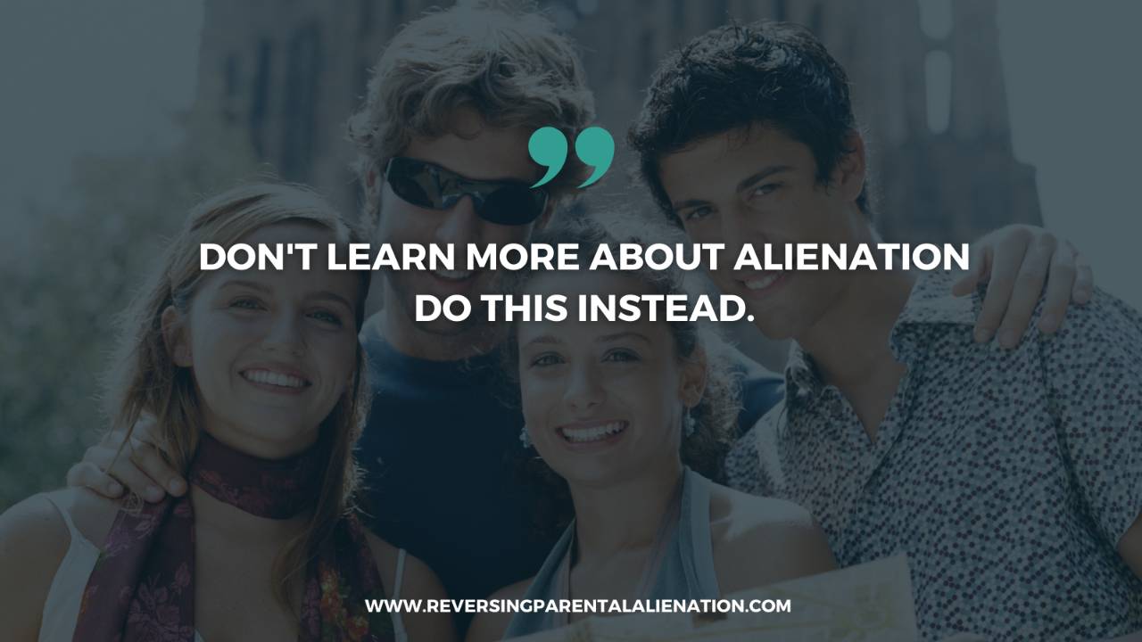 Don't learn more about alienation do this instead