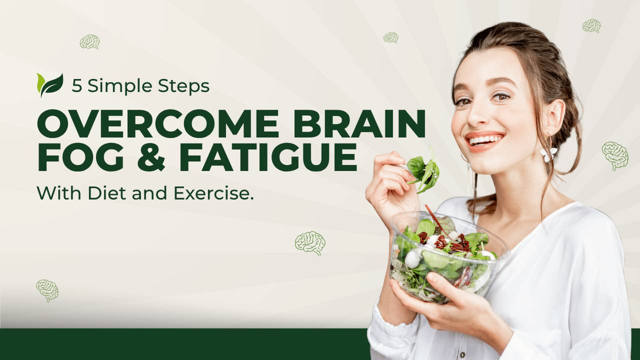 How to Reduce Brain Fog and Fatigue with Nutrition & Lifestyle