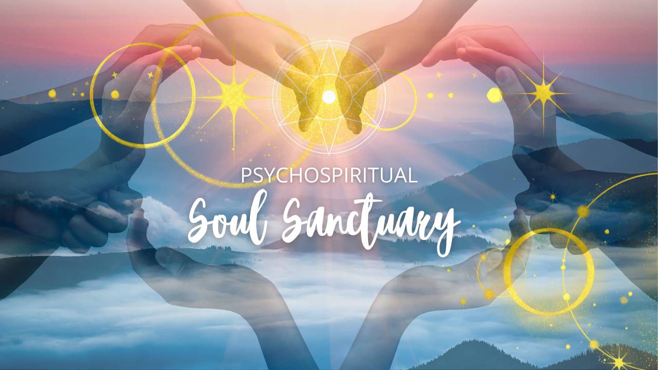 Psychospiritual Soul Sanctuary